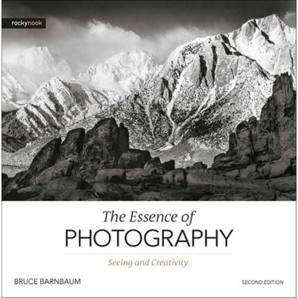Bruce Barnbaum | Other | The Essence Of Photography 2nd Edition Seeing ...